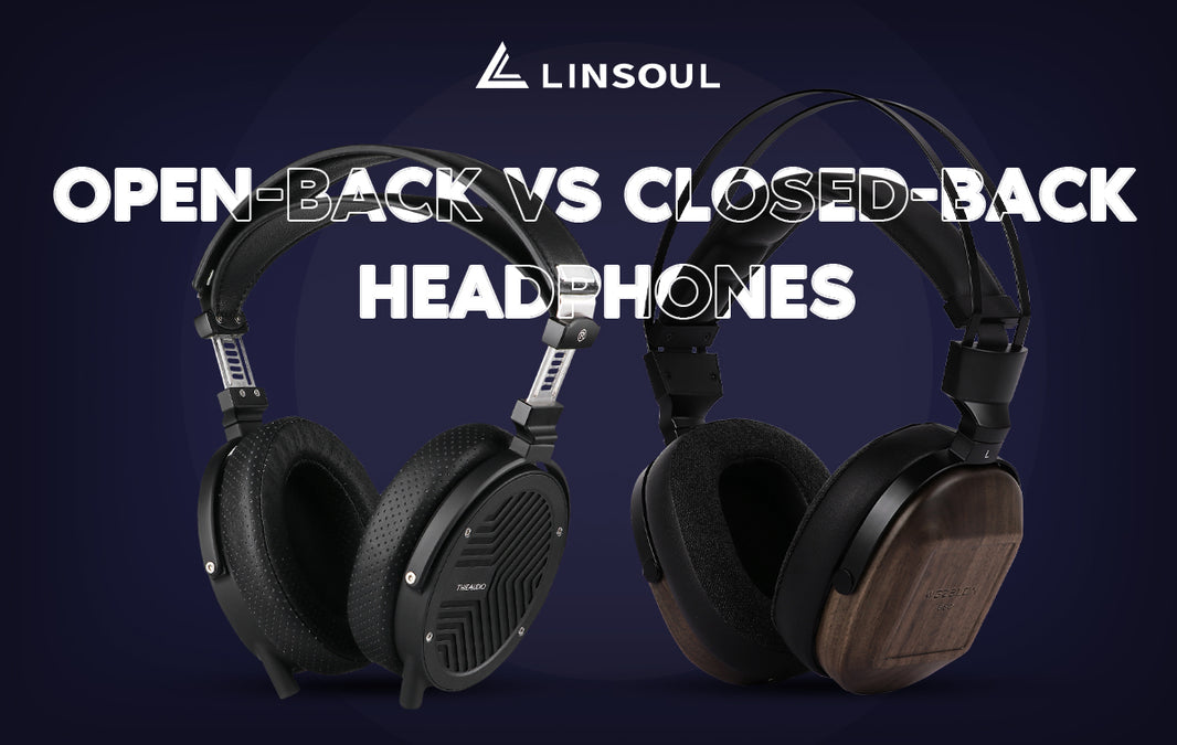 Open-back VS Closed-Back Headphones – Linsoul Audio